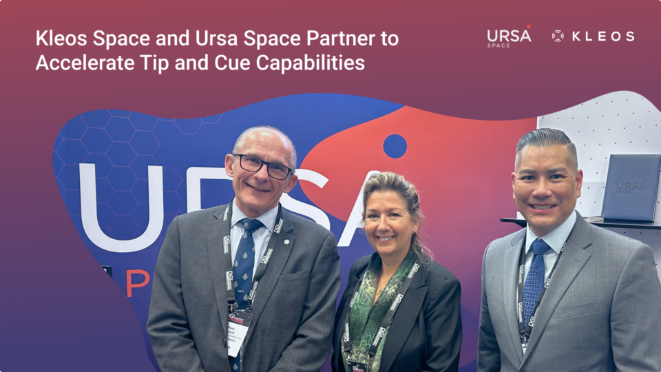 Kleos Space Joins Ursa Space Virtual Constellation, Accelerates Tip ...